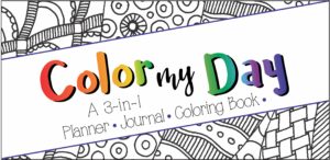 Color My Day: 3-in-1 Planner • Journal • Coloring Book – PLAN BEE